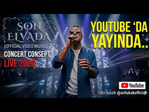 SON ELVEDA..🎧 [ LİVE 2026 KONSER KONSEPT ] (OFFİCİAL VİDEO MUSİC)