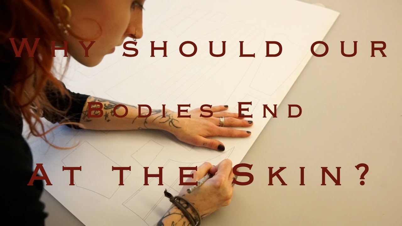 WHY SHOULD OUR BODIES END AT THE SKIN? - YouTube