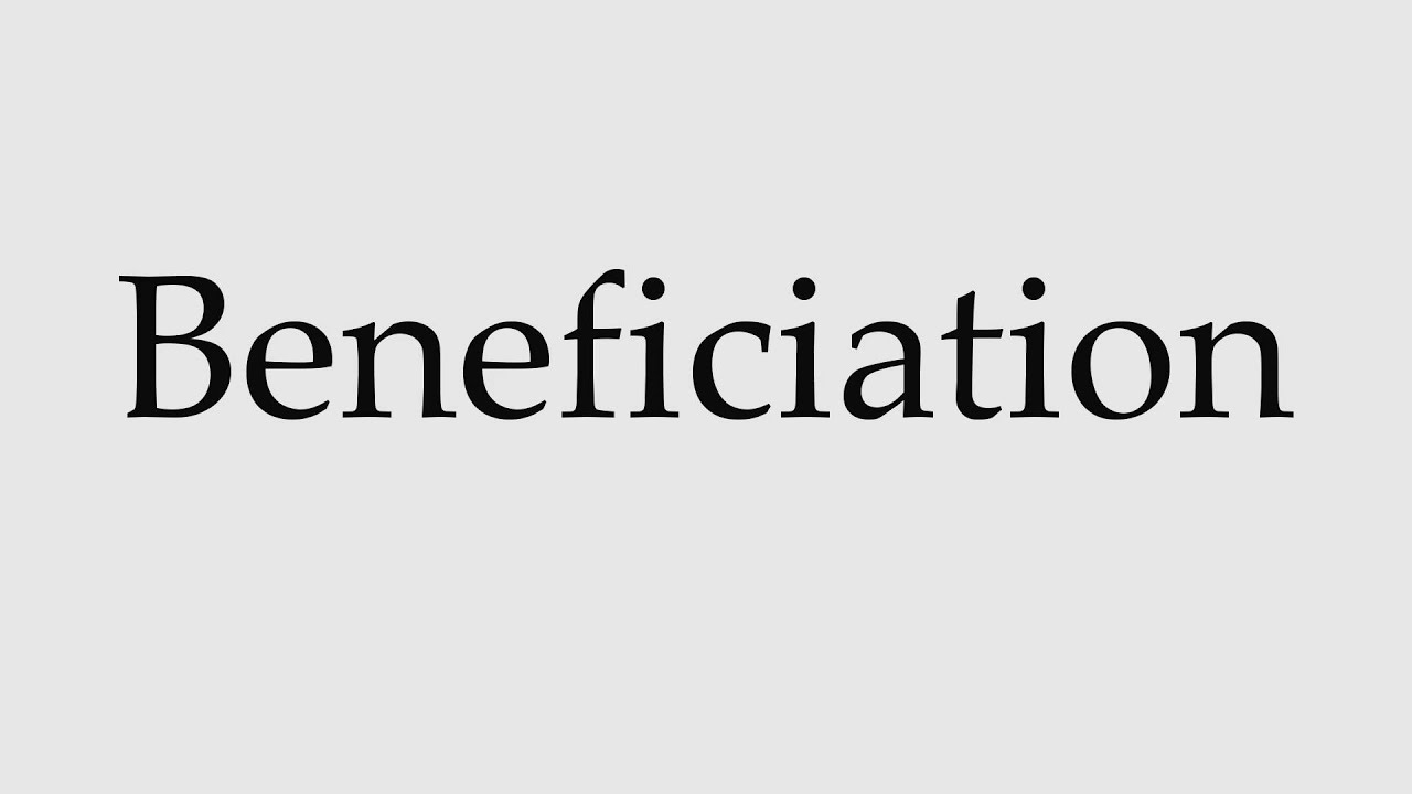 How to Pronounce Beneficiation - YouTube