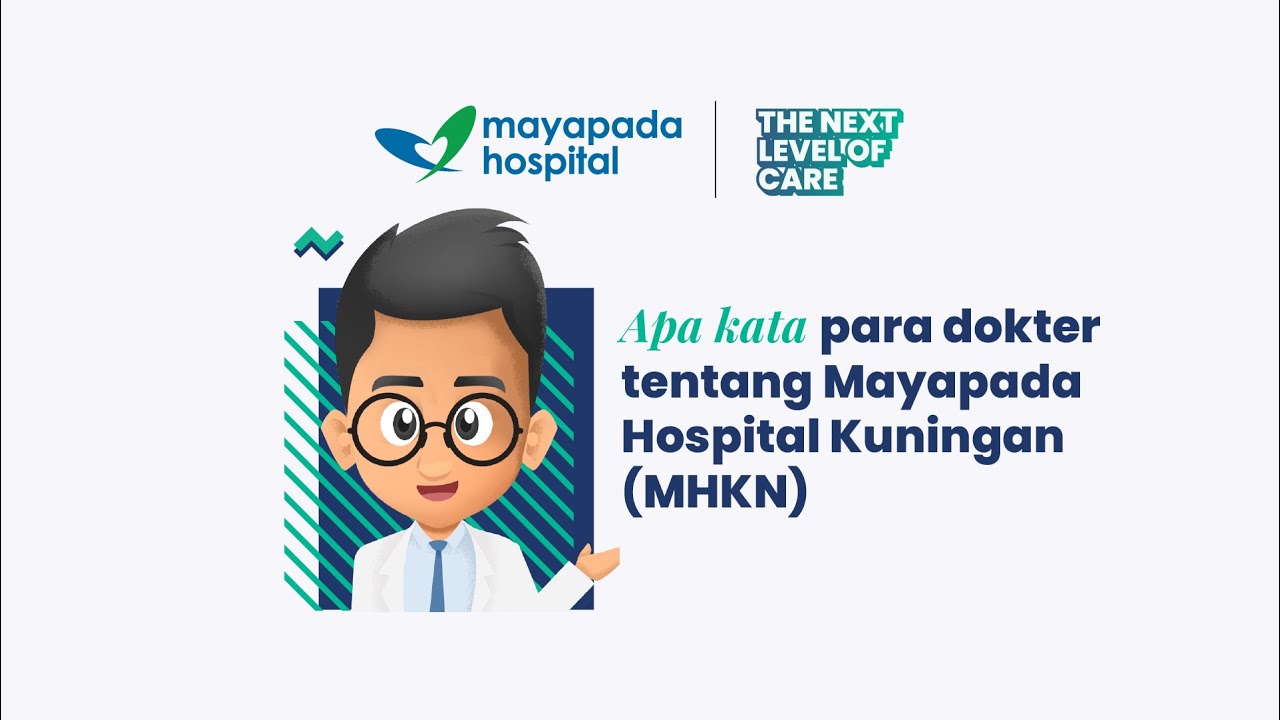 DOKTER: MAYAPADA HOSPITAL KUNINGAN ITU... - YouTube