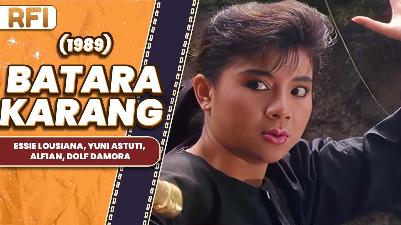 BATARA KARANG (1989) FULL MOVIE HD - ESSIE LOUSIANA, YUNI ASTUTI ...