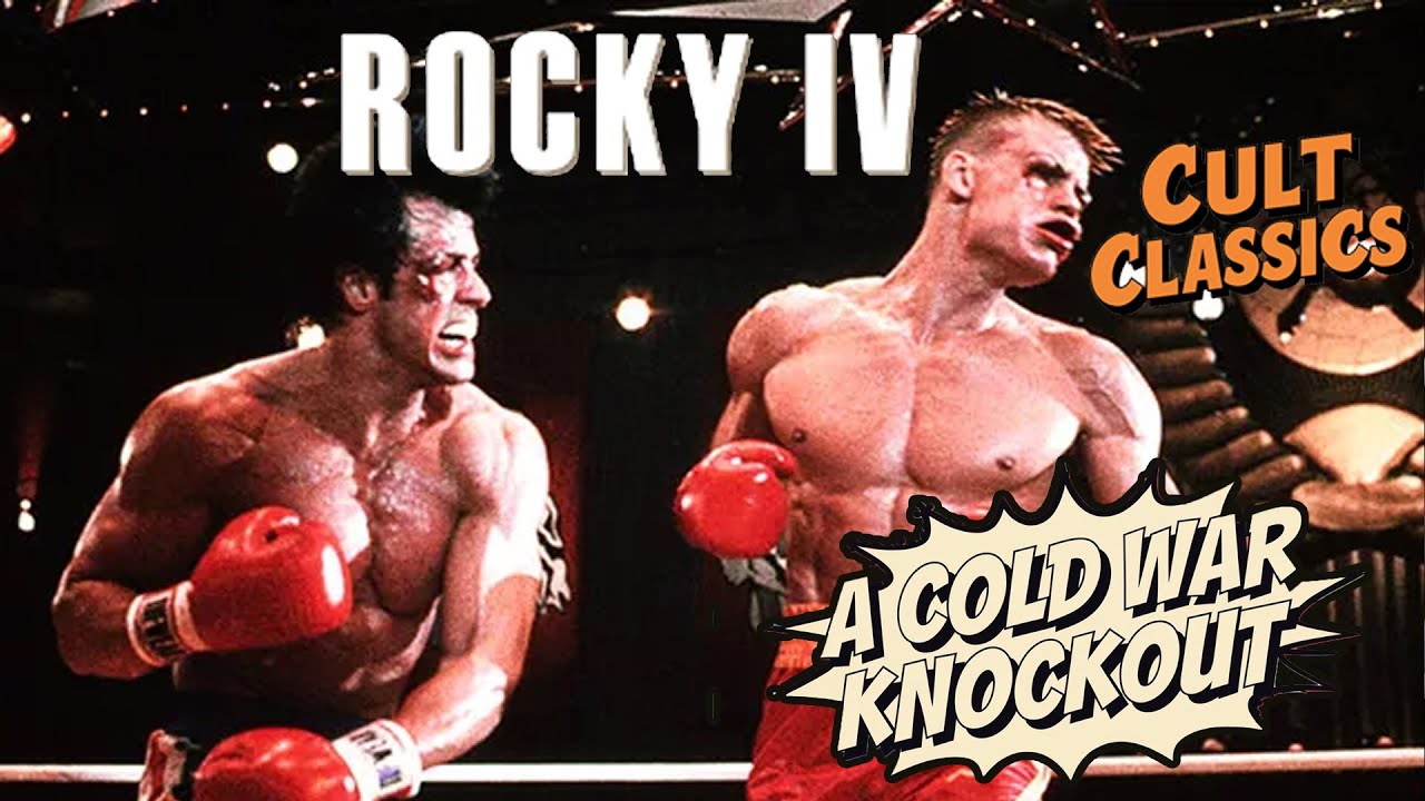 Cult Classics- Rocky IV: A Cold War Knockout - YouTube