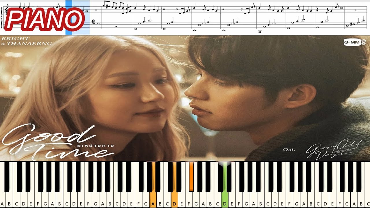 ระหว่างทาง (Good Time) - BRIGHTxThanaerng Ost.Good Old Days : Piano ...