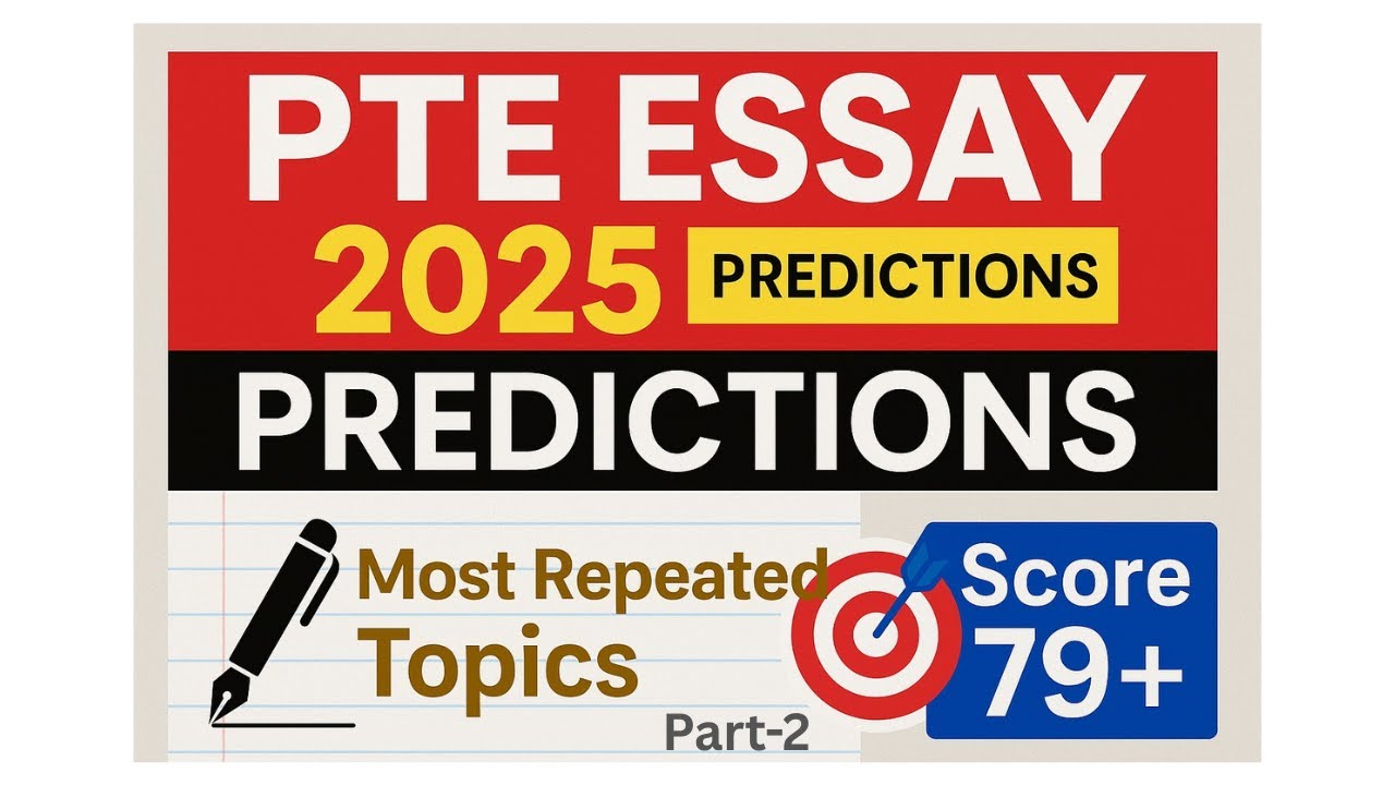 PTE Essay Predictions 2025 – Part 2 | Must-Prepare Topics for Writing ...