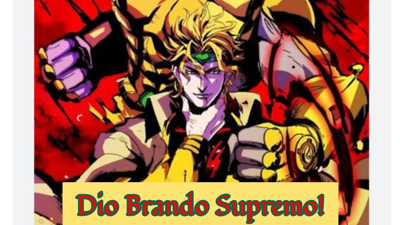 Dio Brando na forma Suprema! My AU de Jojo Bizarre Adventure ...