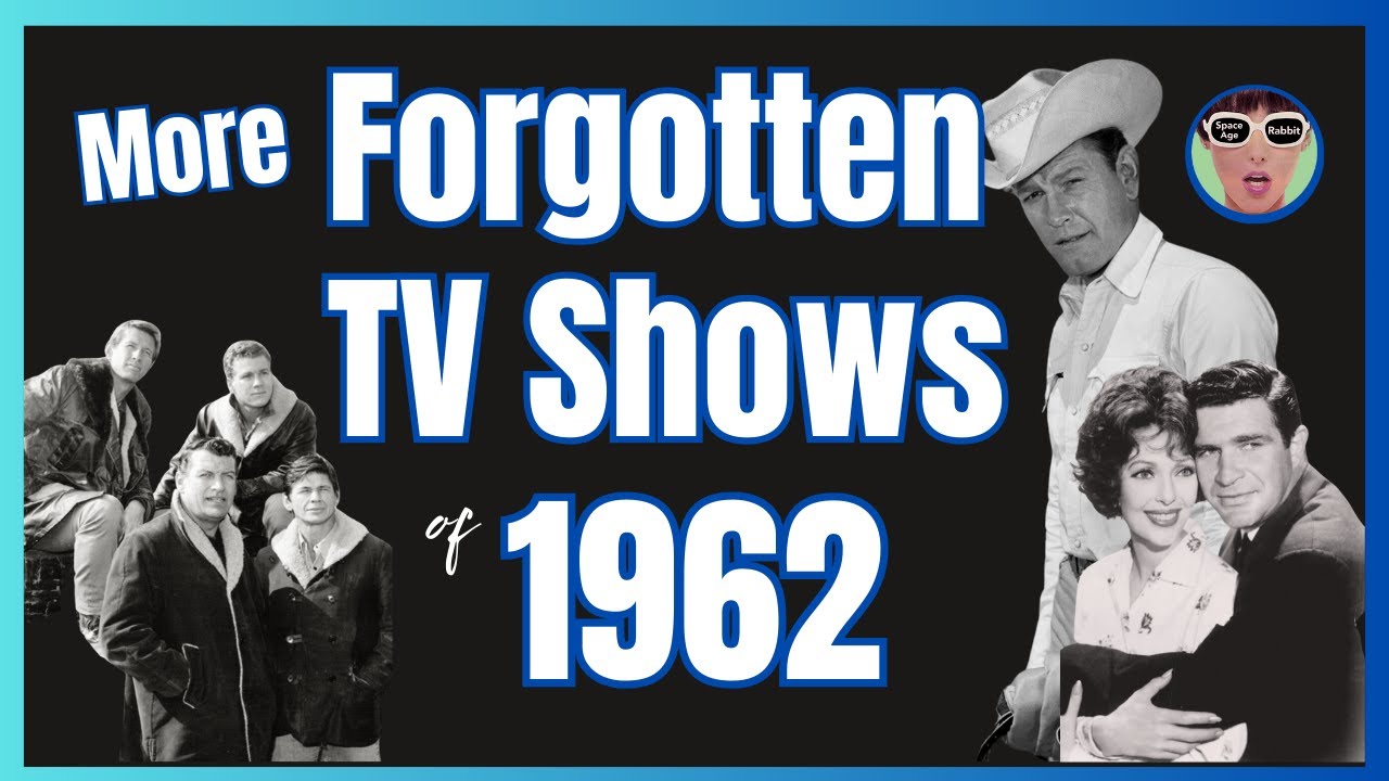 More Forgotten & Short-Lived TV Shows of 1962 - American Nostalgia ...