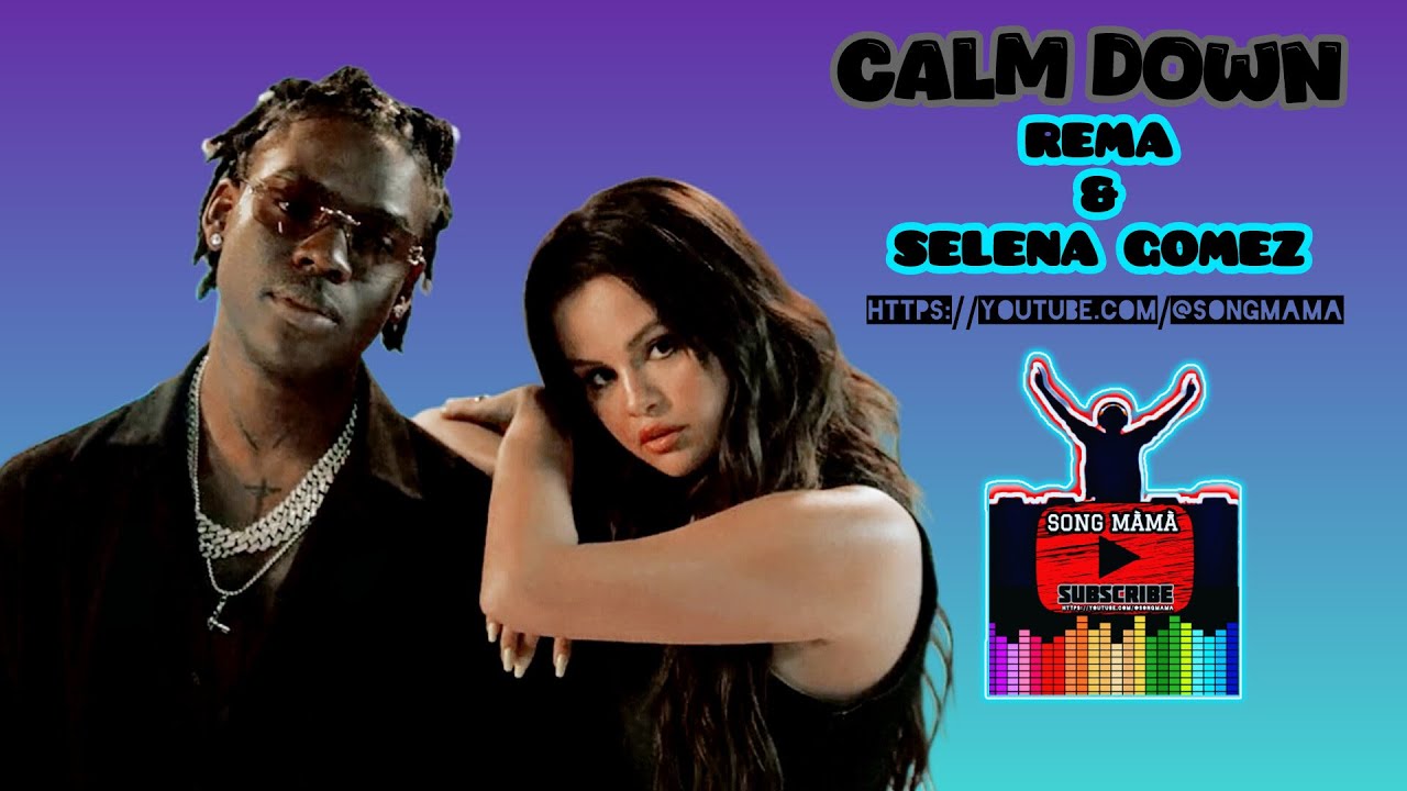 Rema, Selena Gomez - Calm Down (Music Video) - YouTube