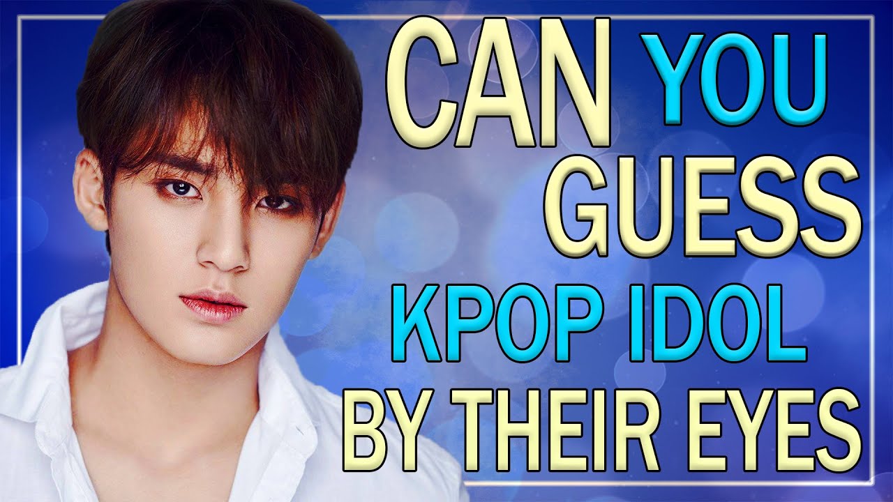 Can You Guess Kpop Idol By Their Eyes 1 Kpop Quiz Kpop Challenge