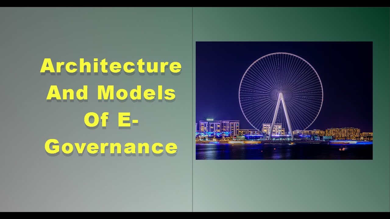 L 9 Architecture and Models of e-Governance | Frameworks for Digital ...