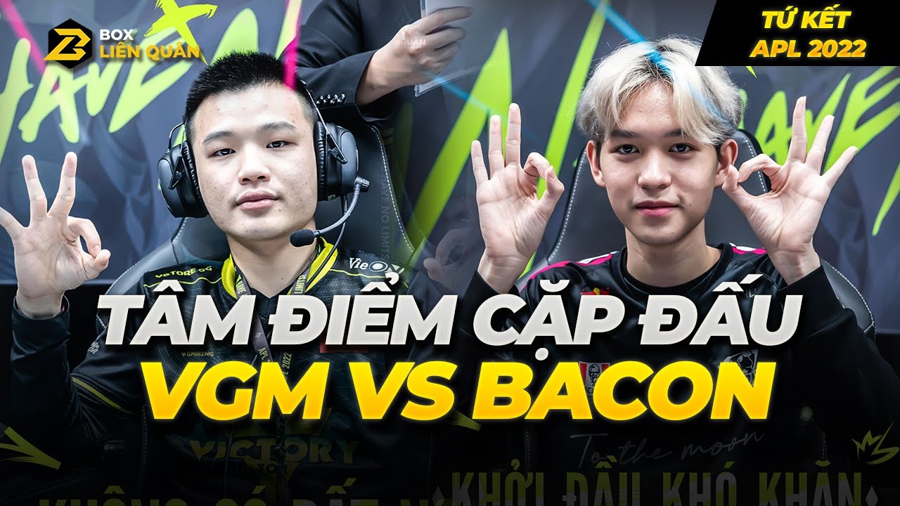Tâm Điểm Cặp Đấu: VGM vs BAC - Tứ Kết APL 2022 | Box Liên Quân - YouTube
