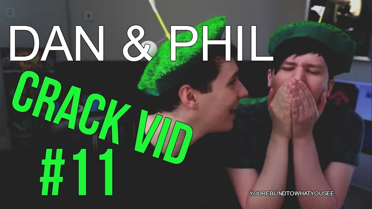 Dan & Phil - CRACK VID #11 (This video hurts) - YouTube