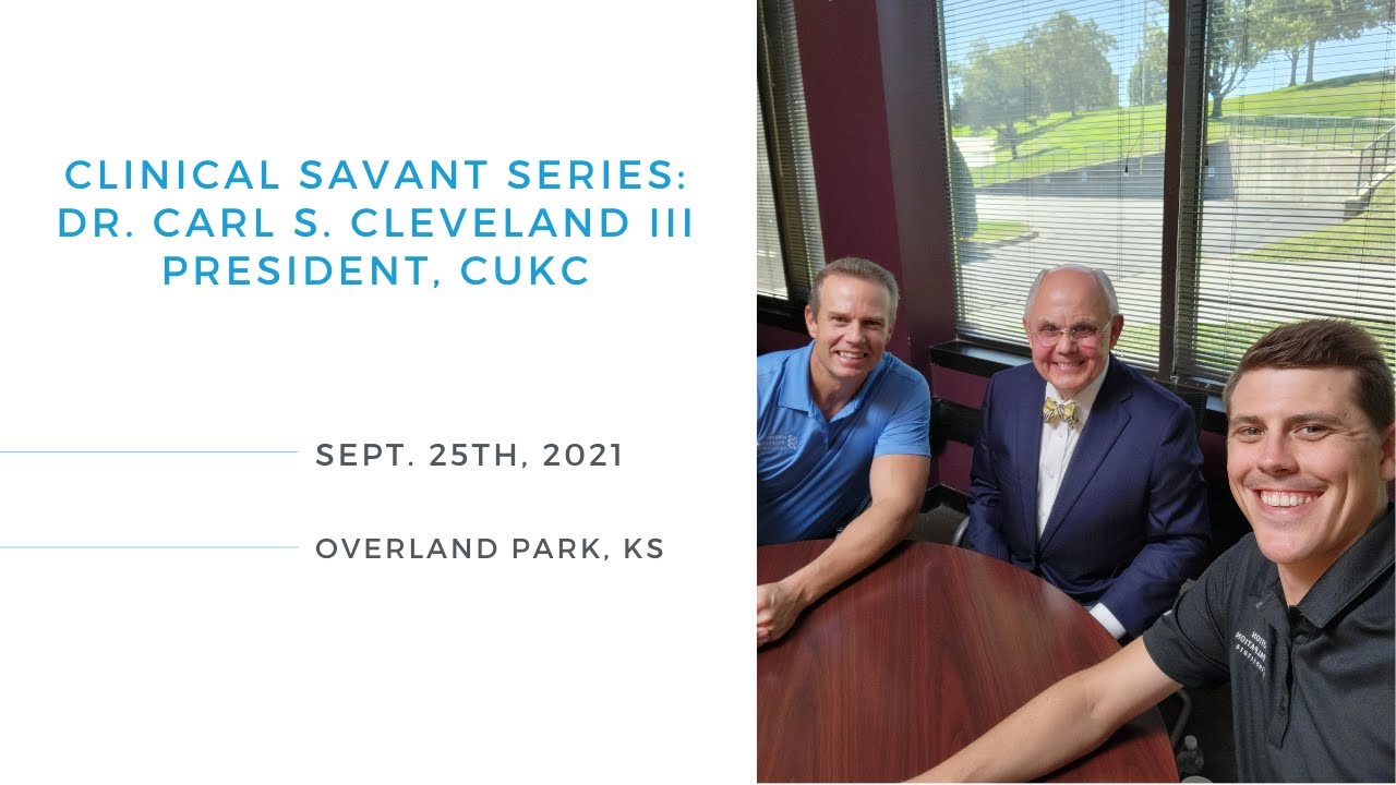 Clinical Savant Series: Dr. Carl S. Cleveland III, President of CUKC ...