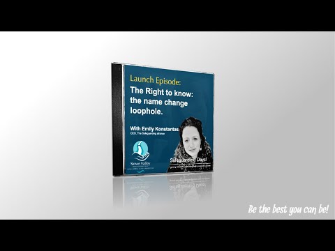 Launch Episode: The Right to Know: the name change loophole