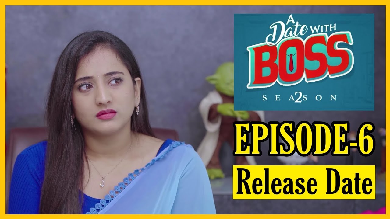 A Date With Boss || Season 2 || Episode-6 || Ravi Siva Teja || Release ...