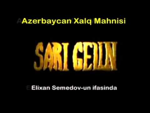 Elixan Semedov   Sari Gelin