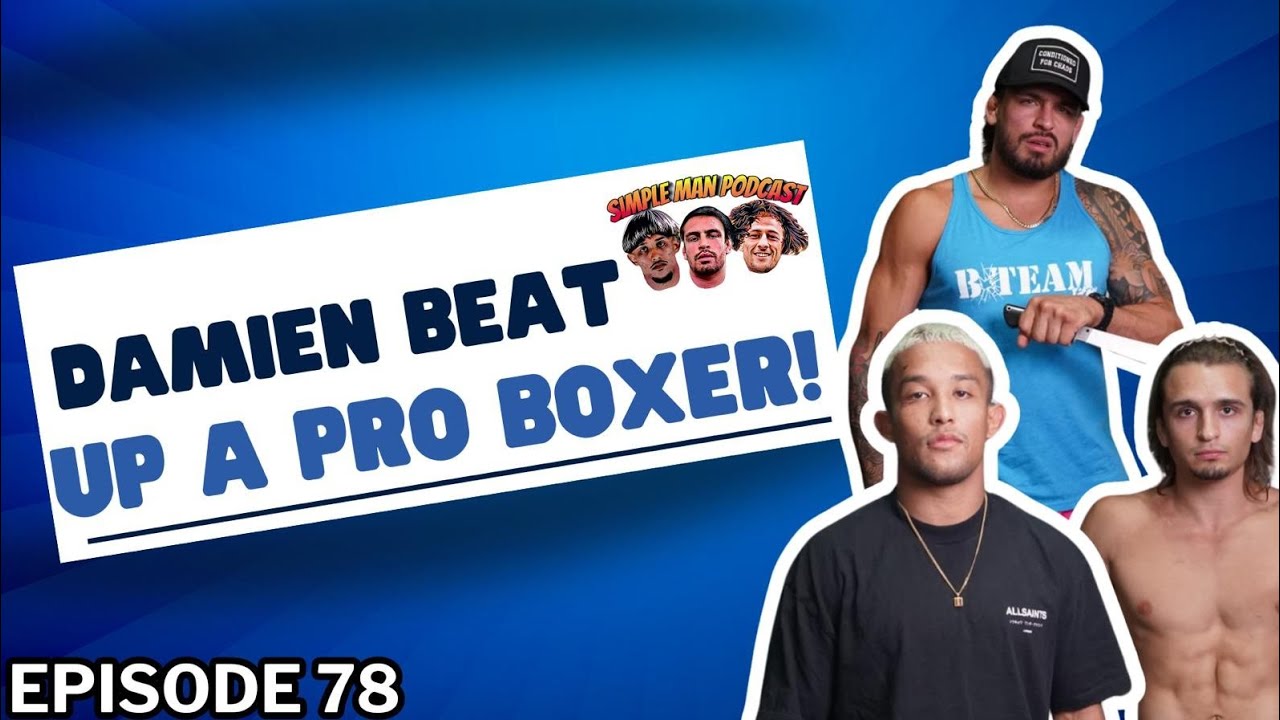 THE SIMPLE MAN PODCAST Ep.78 Damien Dominates In His 2nd Pro MMA Fight ...