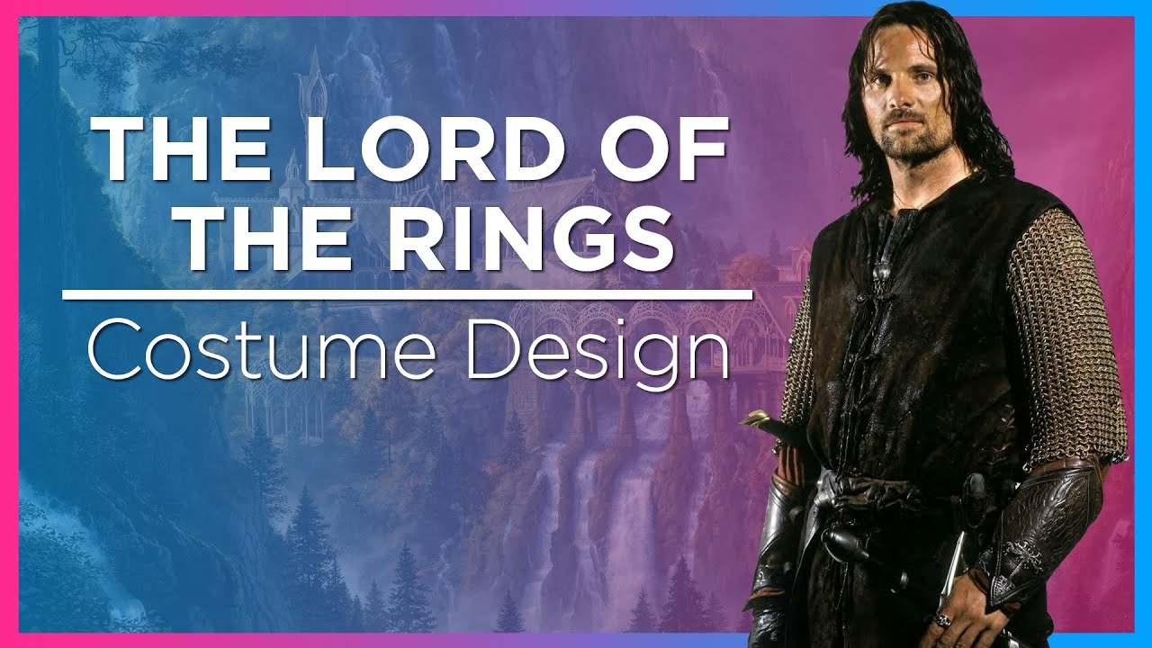 THE LORD OF THE RINGS and Costume Design - YouTube