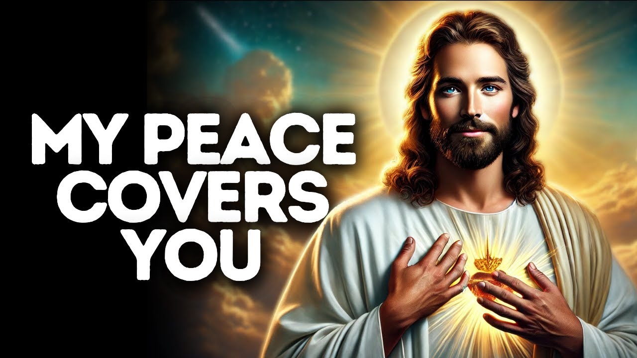 My Peace Covers You | God Says | God Message Today | Gods Message Now ...