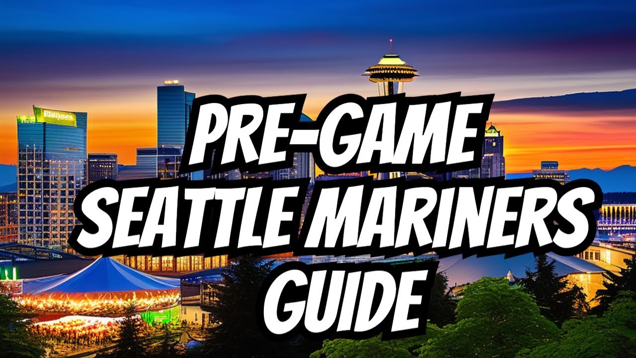 Seattle Mariners Ultimate Pre-Game Guide - YouTube