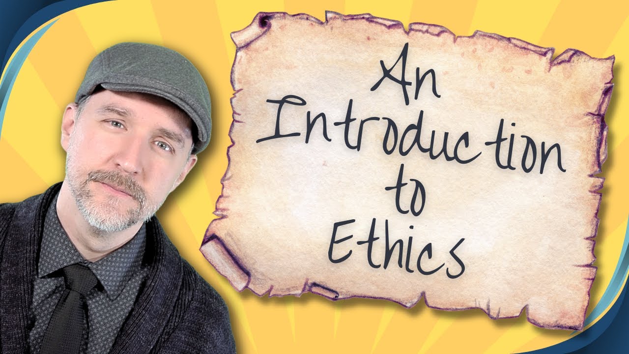 An Introduction to Ethics - YouTube