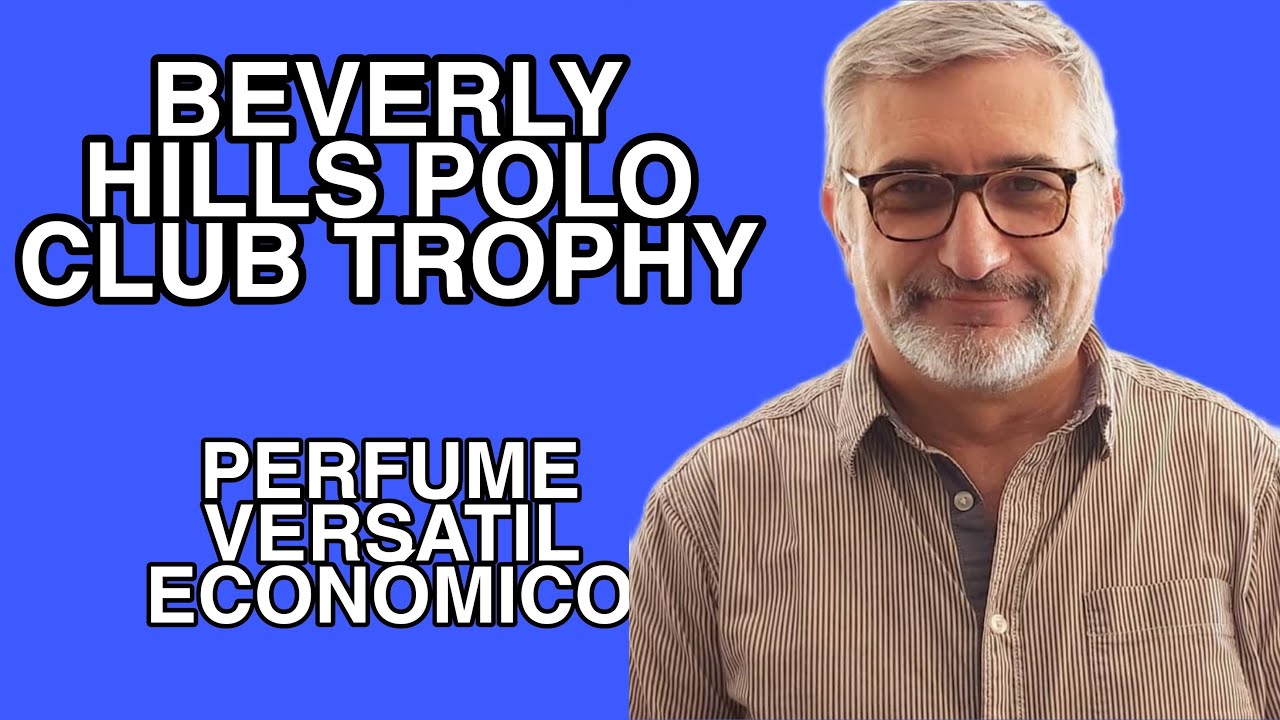 BEVERLY HILLS POLO CLUB TROPHY, PERFUME VERSÁTIL, ECONÓMICO Y MUY RICO ...