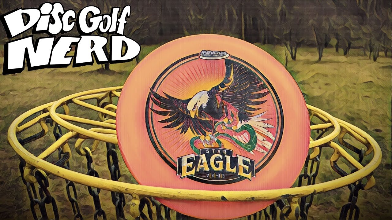Innova Star Eagle Disc Golf Disc Review - Disc Golf Nerd - YouTube
