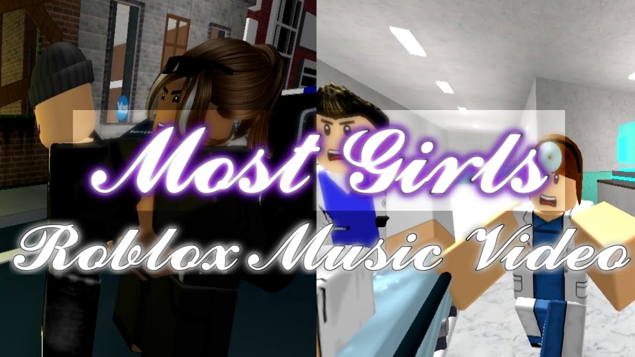 Most Girls-Roblox Music Video - YouTube