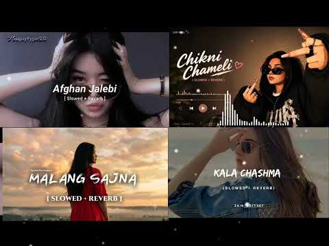 💖AFGHAN JALEBI × CHIKNI CHAMELI × MALANG × KALA CHASHMA × (SLOWED + REVERED) #viral lofi song 