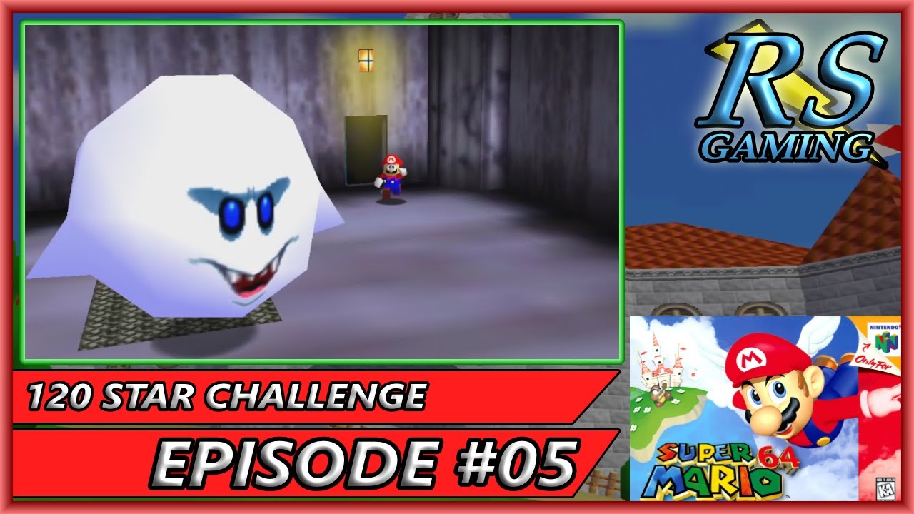 I'm Not Afraid of These Ghosts! | Super Mario 64: 120 Star Challenge ...