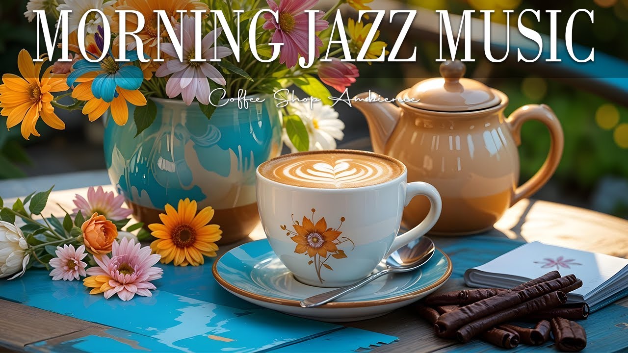 Morning Jazz ☕ Bossa Nova background for Studying, Work, Great Moods ...