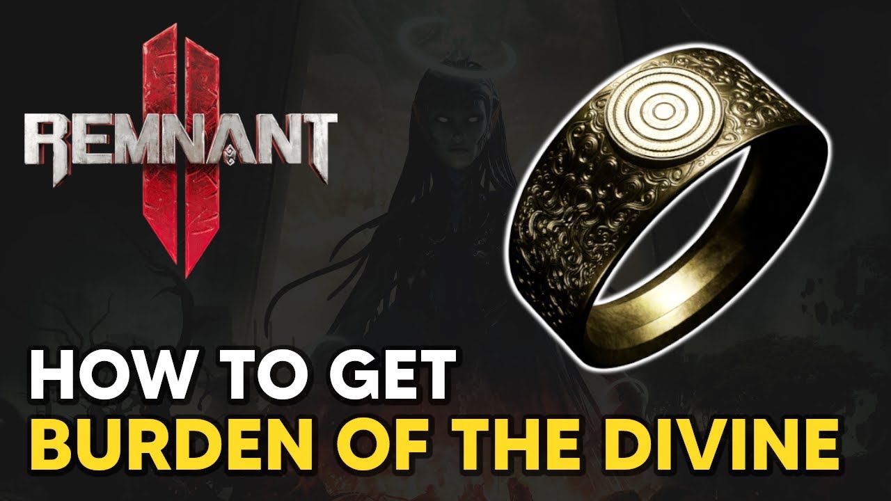 Remnant 2 - How to get BURDEN OF THE DIVINE Ring - YouTube