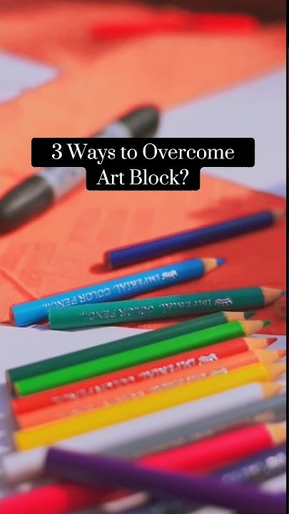 3 Ways to Overcome Art Block - YouTube