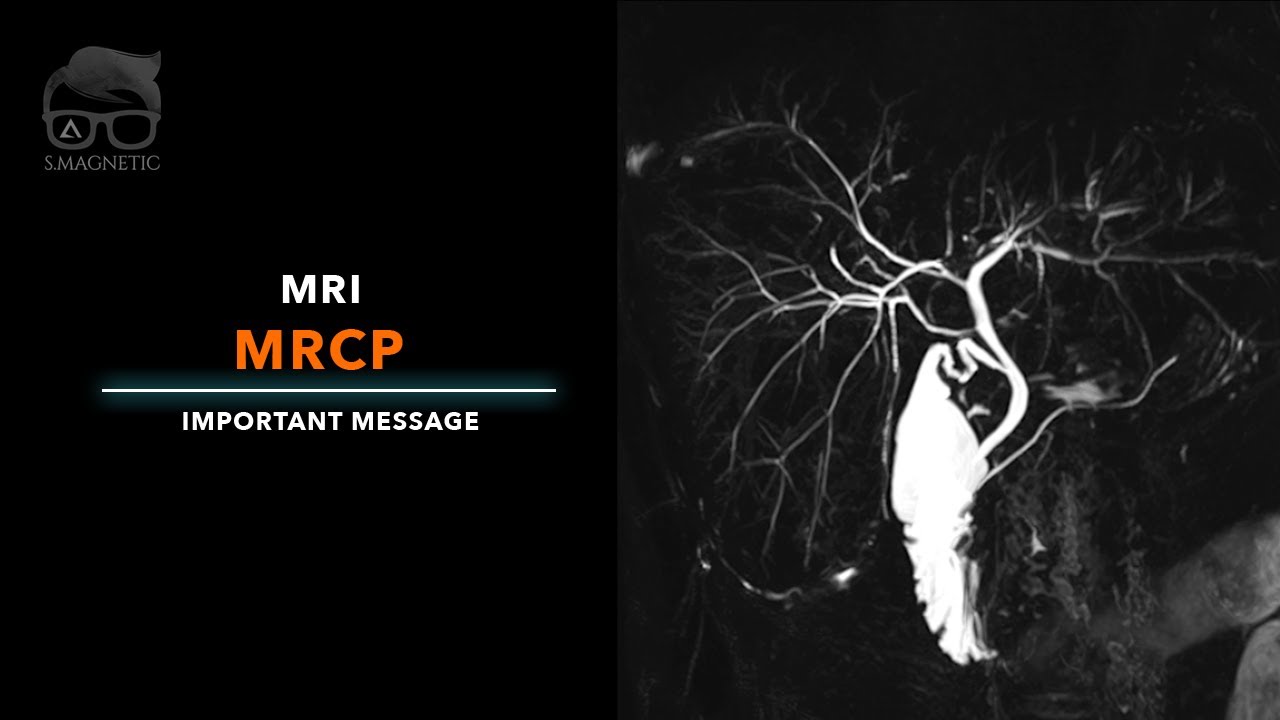 MRI – MRCP – IMPORTANT MESSAGE - YouTube