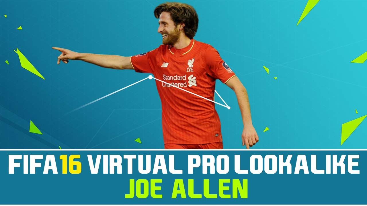 FIFA 16 | VIRTUAL PRO LOOKALIKE TUTORIAL - JOE ALLEN - YouTube