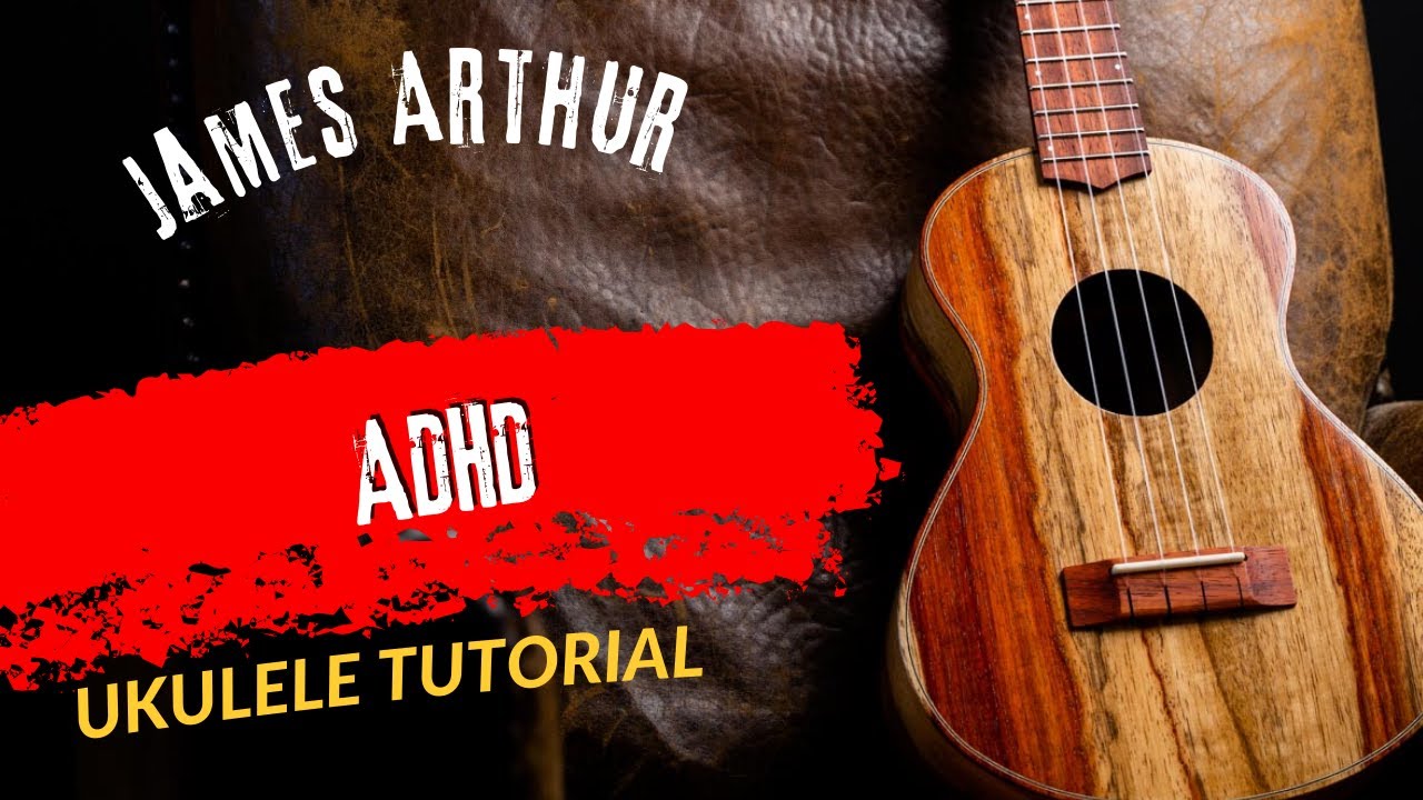 Ukulele Tutorial James Arthur ADHD - YouTube