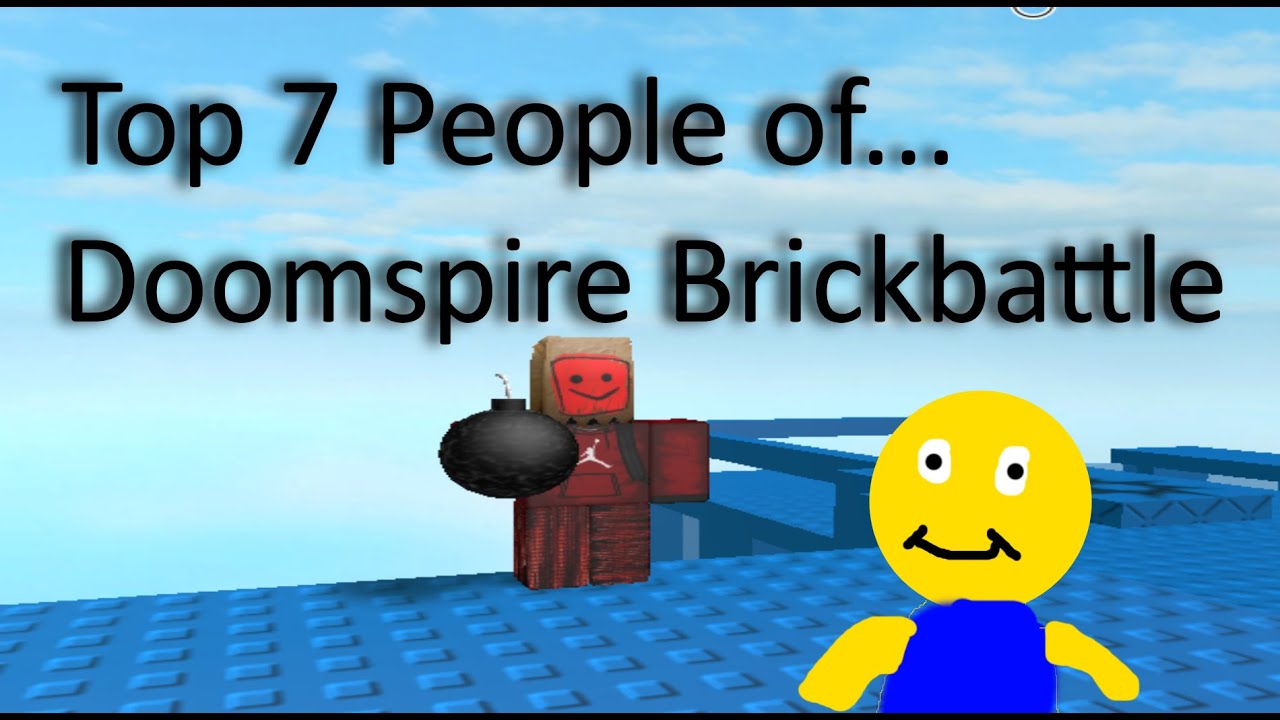 Top 7 Players of Doomspire Brickbattle - ROBLOX - YouTube