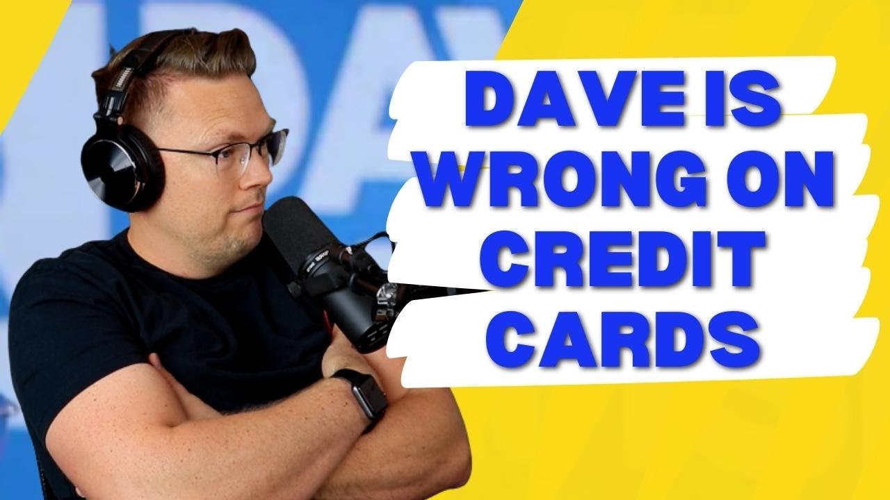 Dave Ramsey is WRONG on Credit Cards - YouTube