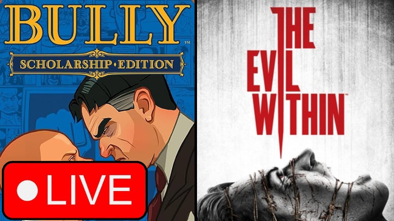 🔴LIVE! Revisiting Classics + First Time Playing Bully | Bully & Evil ...