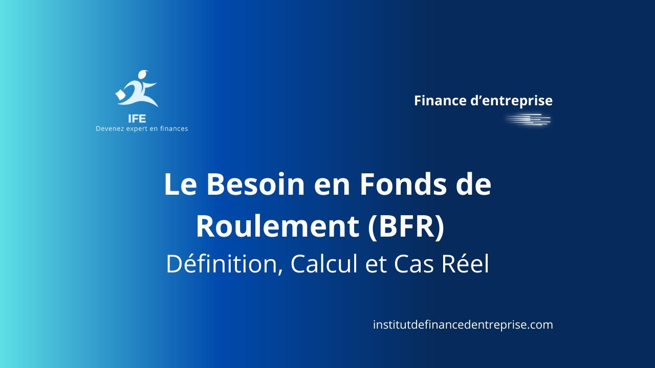 Le Besoin en Fonds de Roulement (BFR) : Cas détaillé sur Excel - YouTube
