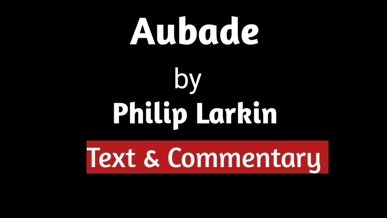 Aubade II Philip Larkin II Text & Commentary II Postmodern English ...