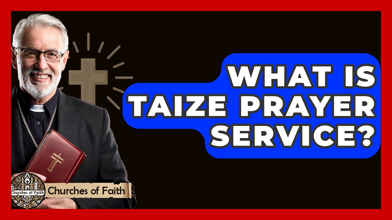 What Is Taize Prayer Service? - Churches Of Faith - YouTube