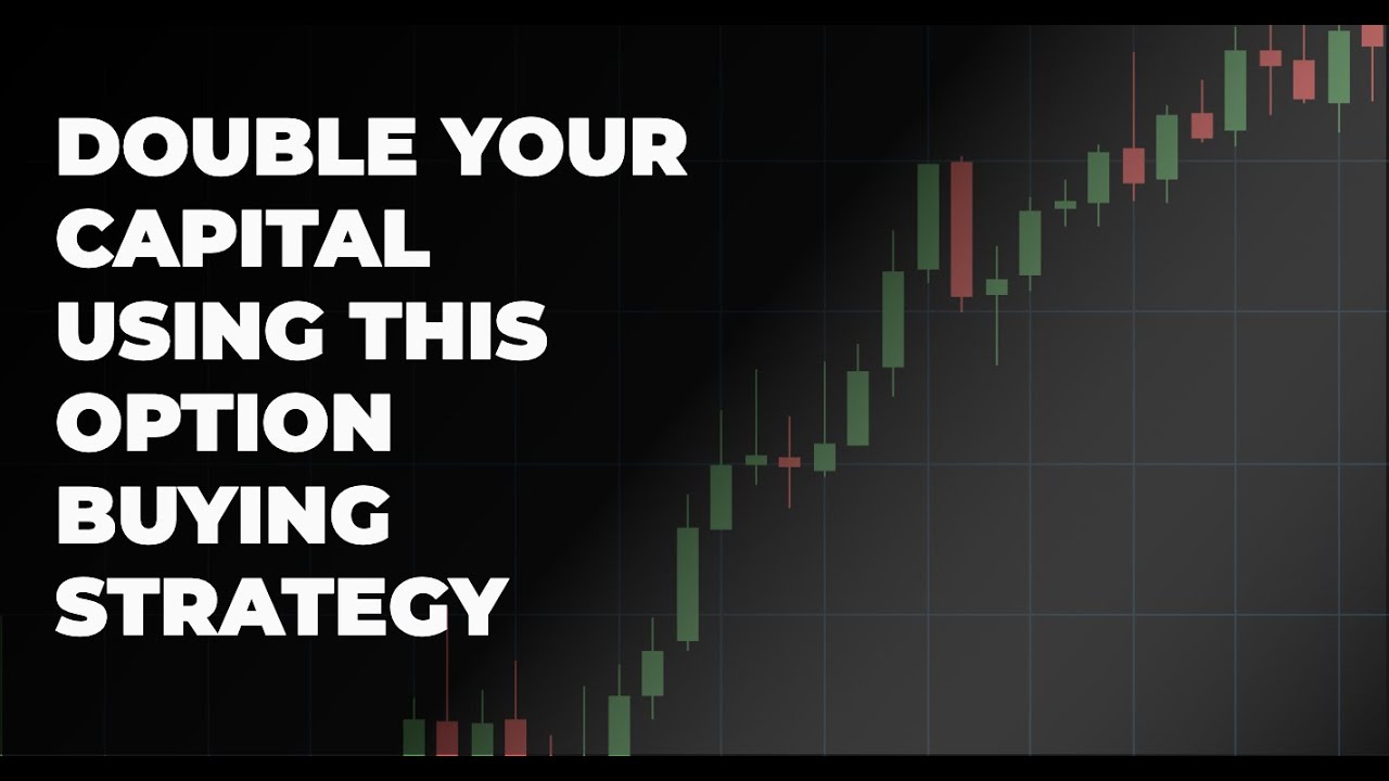 The Best Option Buying Strategy To Double Your Capital ! - YouTube