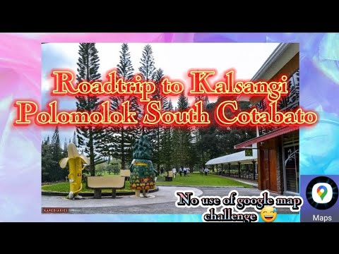 No Google Map challenge😅 | Kalsangi, Polomolok South Cotabato roadtrip ...