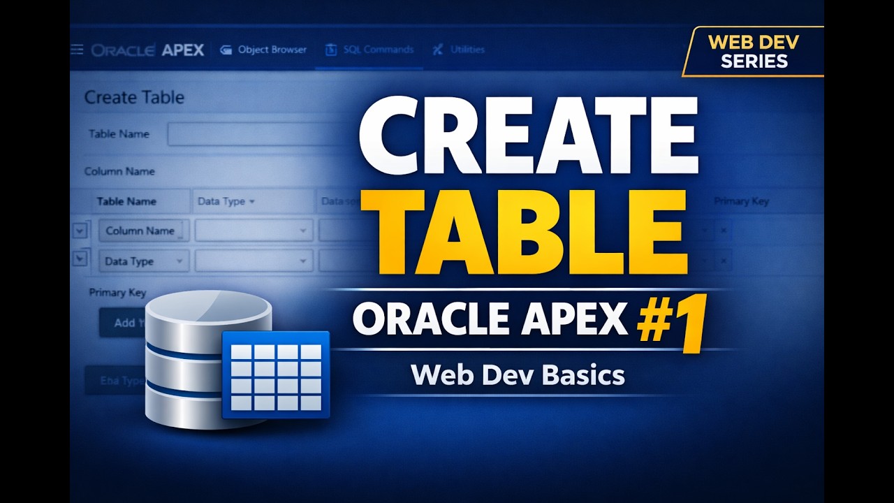 Oracle APEX Tutorial #1 | Create Table & Setup for Web Development ...