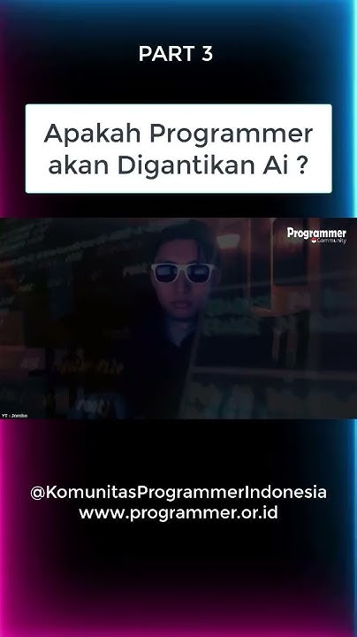 Apakah Programmer Akan Tergantikan oleh AI di Masa Depan? Part 3 | PROGRAMMER.OR.ID - YouTube