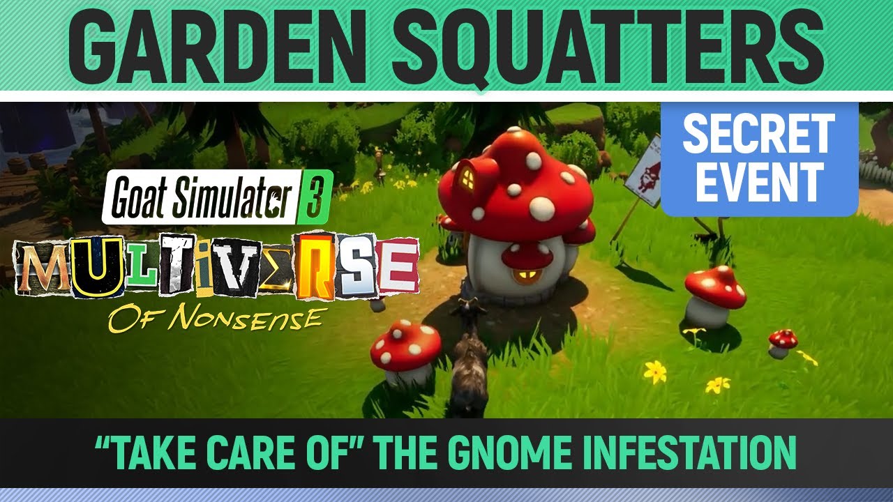 Goat Simulator 3: Multiverse of Nonsense - Secret Event - Garden ...