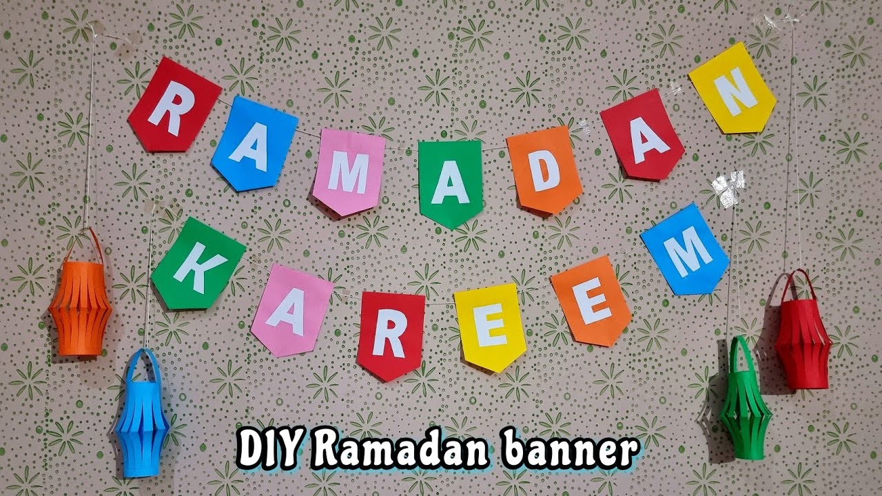 DIY Ramadan Kareem banner/Ramzan Mubarak home decorations idea/Paper ...