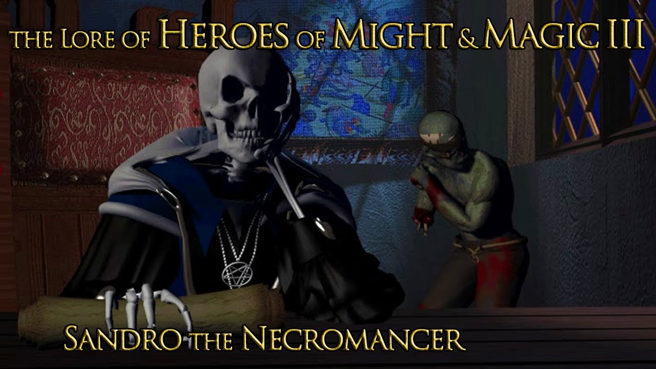 The Lore of Heroes of Might and Magic III - Sandro the Necromancer ...