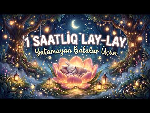“Lay-Lay 🌙 Şirin Yuxular, Balacam | Uşaqlar üçün Sakitləşdirici Layla”