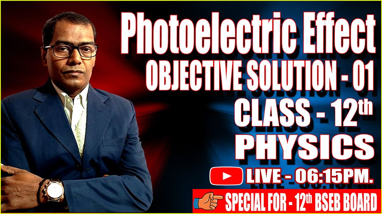 CLASS 12th | PHYSICS | Photoelectric Effect | प्रकाश विधुत प्रभाव ...